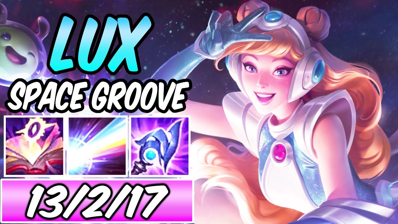 SPACE GROOVE LUX FULL AP MID S+ CLEAN GAMEPLAY | Build & Runes | League ...