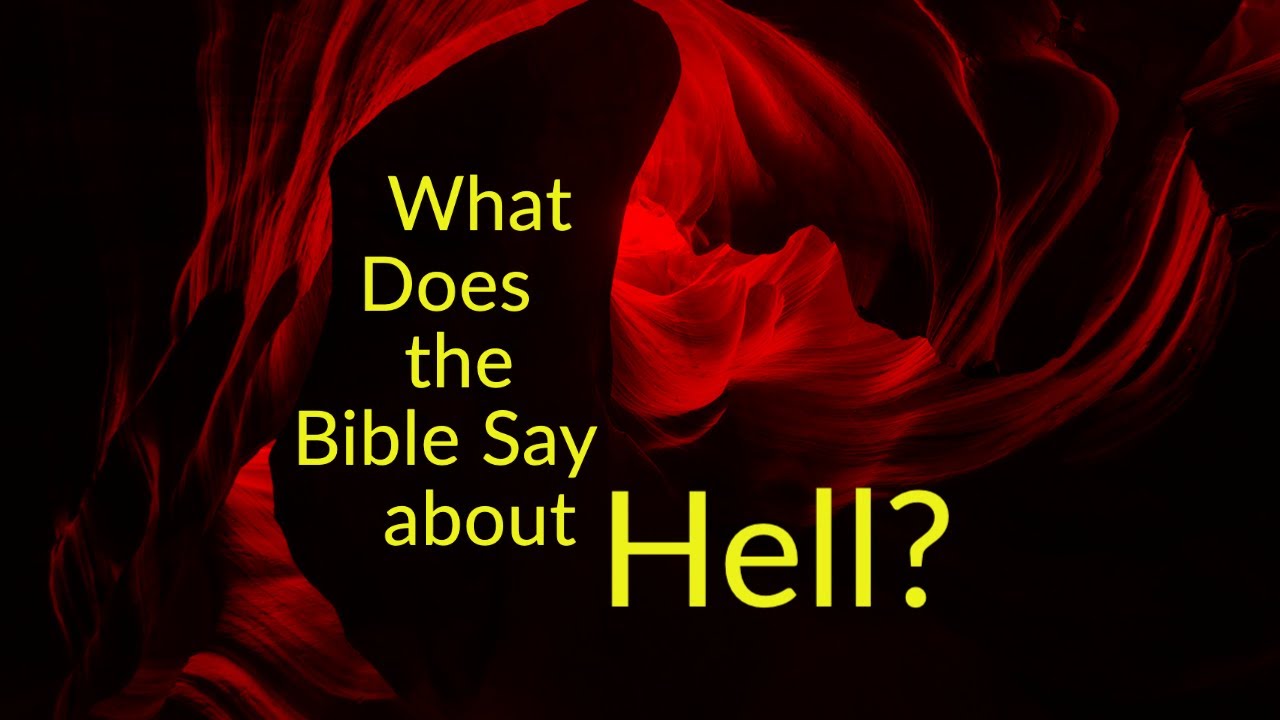 What Does the Bible Say about Hell? - YouTube