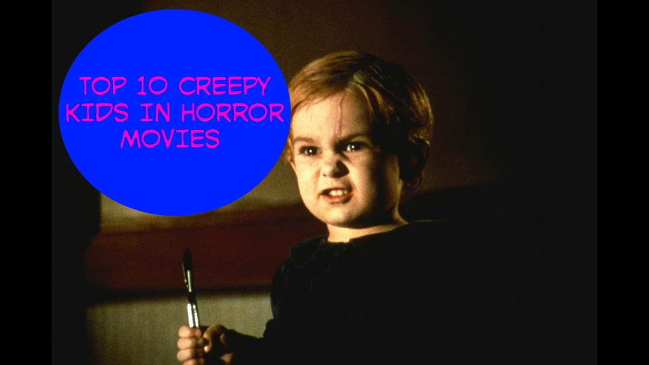 Top 10 Creepy Kids In Horror Movies tommyknockerthehorrorguy YouTube top-10-creepy-kids-in-horror-movies-tommyknockerthehorrorguy-youtube