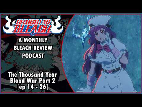 You Should Fear the Yhwach Blast | Chugging Bleach #55 「TYBW Part 2」