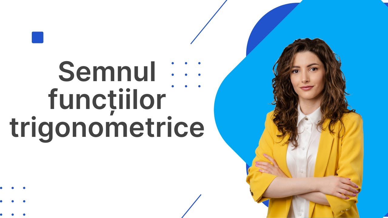 Semnul funcțiilor trigonometrice - YouTube