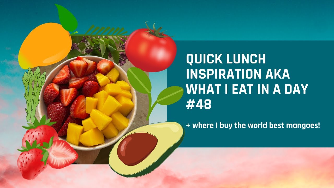 Quick Lunch Inspiration AKA What I Eat In A Day #48 + Where I Buy The ...