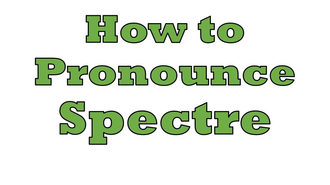 How to Pronounce Spectre | English Word Audio - YouTube