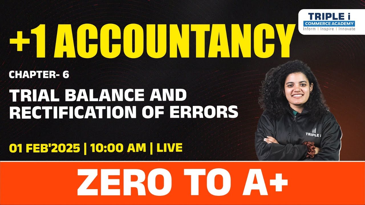 PLUS ONE | ACCOUNTANCY - TRIAL BALANCE & RECTIFICATION OF ERRORS | ZERO ...