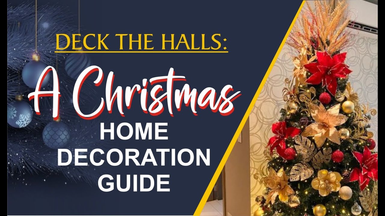 Deck The Halls: A CHRISTMAS HOME DECORATION GUIDE - YouTube