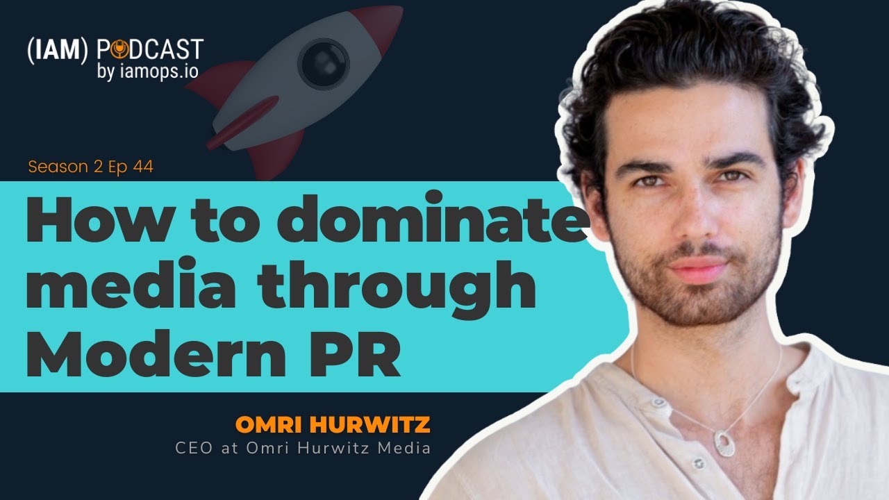 How To Dominate Media through Modern PR | Omri Hurwitz, Omri Hurwitz ...