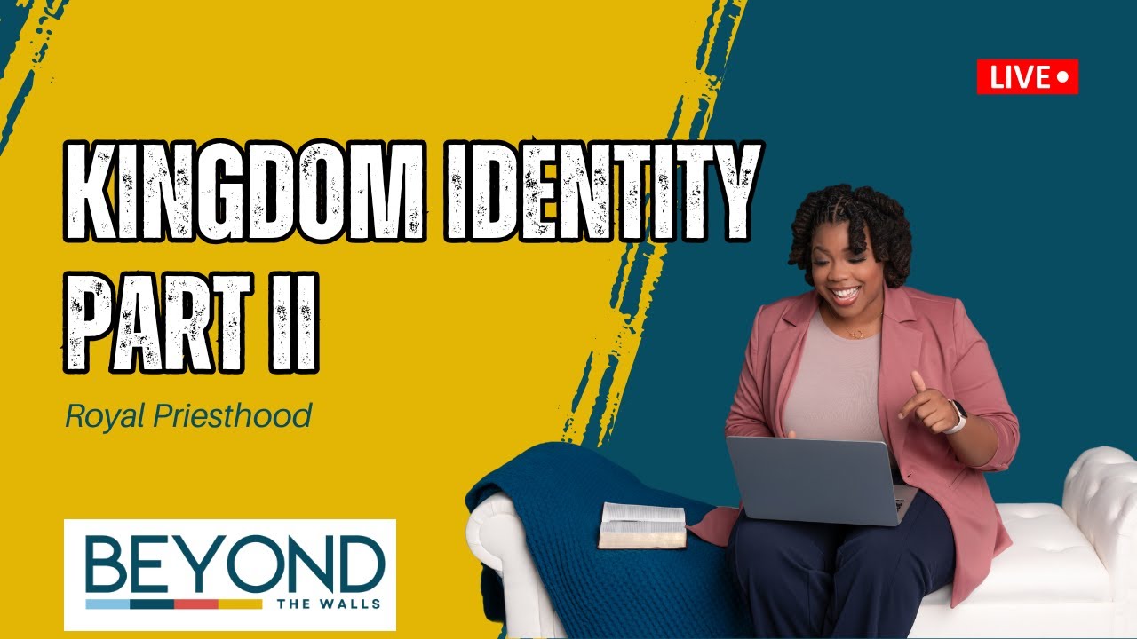 Bible Study | Kingdom Identity Part II - YouTube