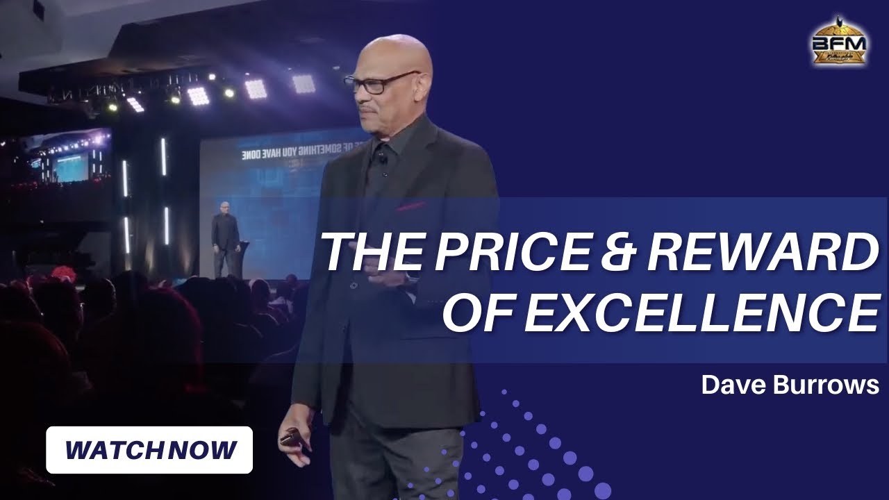 The Price and Reward of Excellence | Dr. Dave Burrows | Bahamas Faith ...