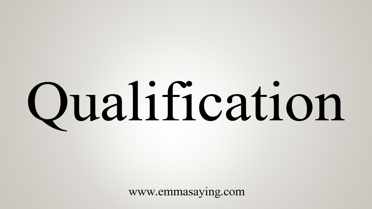 How To Say Qualification - YouTube