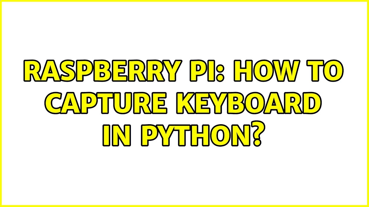 Raspberry Pi: How to capture keyboard in Python? - YouTube