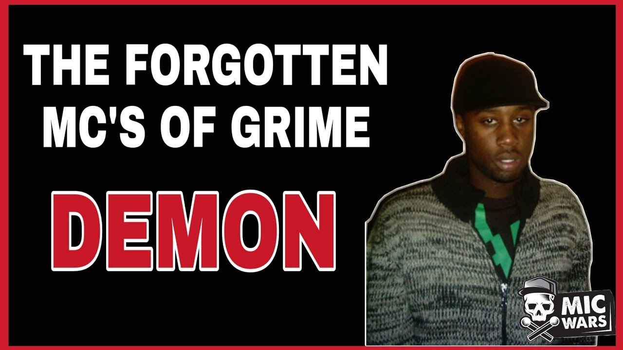 The Forgotten MC's of Grime: Demon - YouTube
