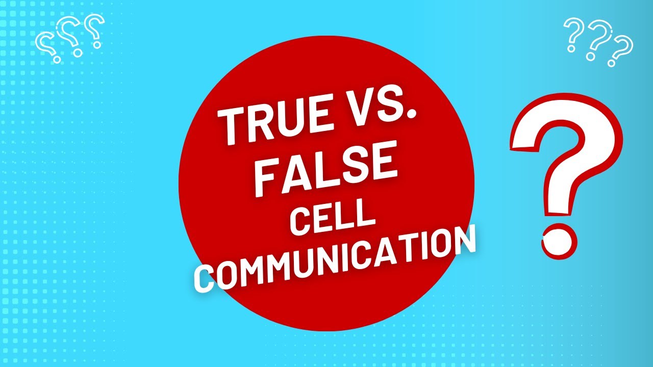 True vs. False: Cell Communication - YouTube