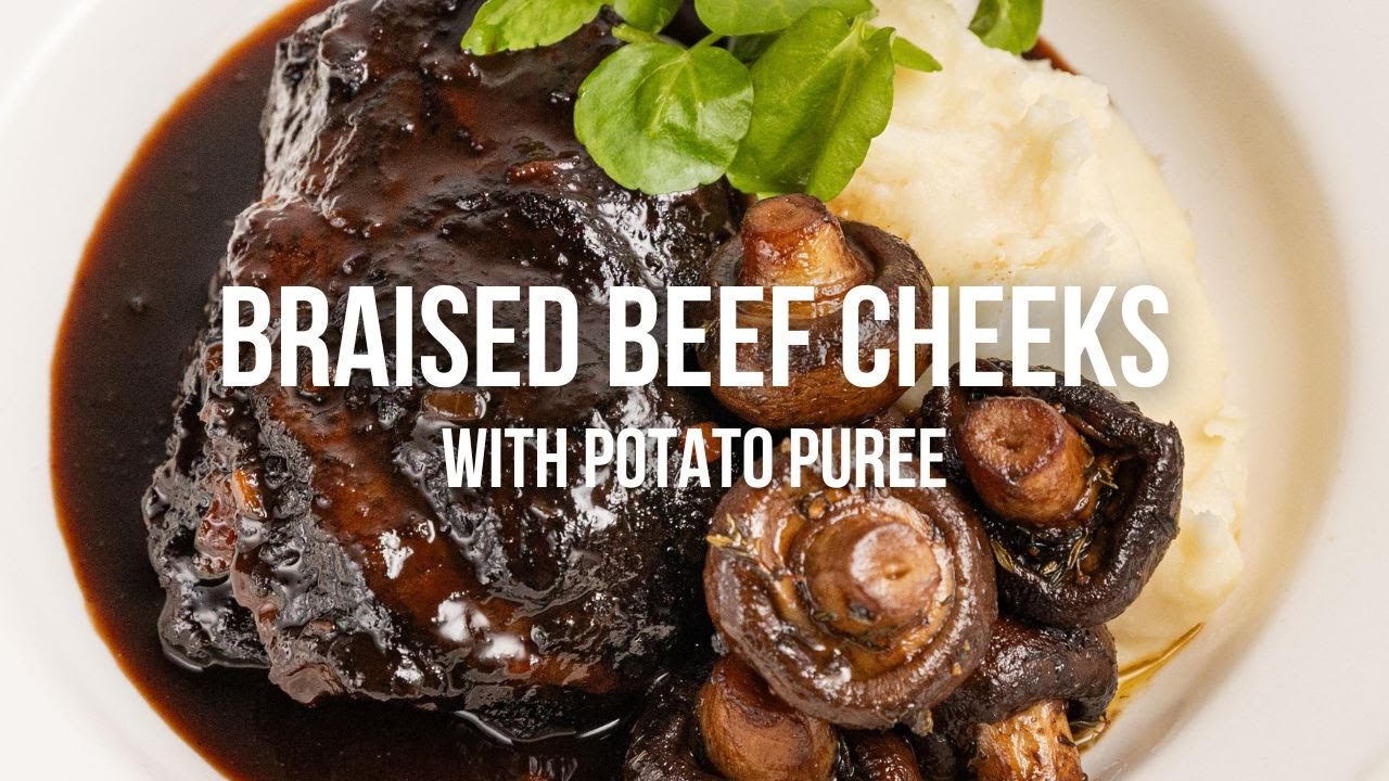 Braised Beef Cheeks with Potato Puree - YouTube
