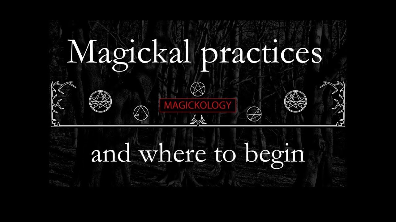 Magickal Practice and Where to Begin - YouTube