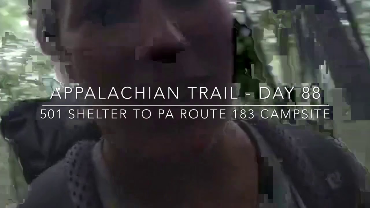 AT Day 88 - 501 Shelter to PA Route 183 Campsite - YouTube