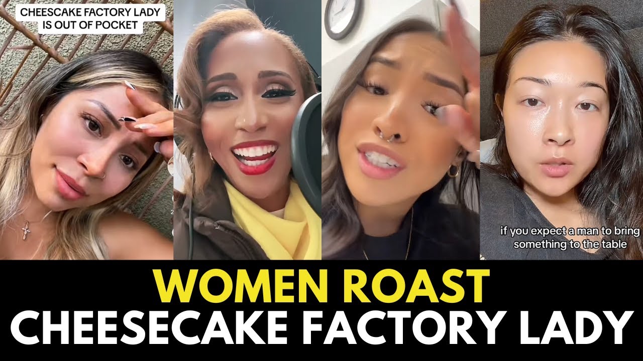 WOMEN On The Internet ROAST Oyster Girl & Miss Cheesecake Factory ...