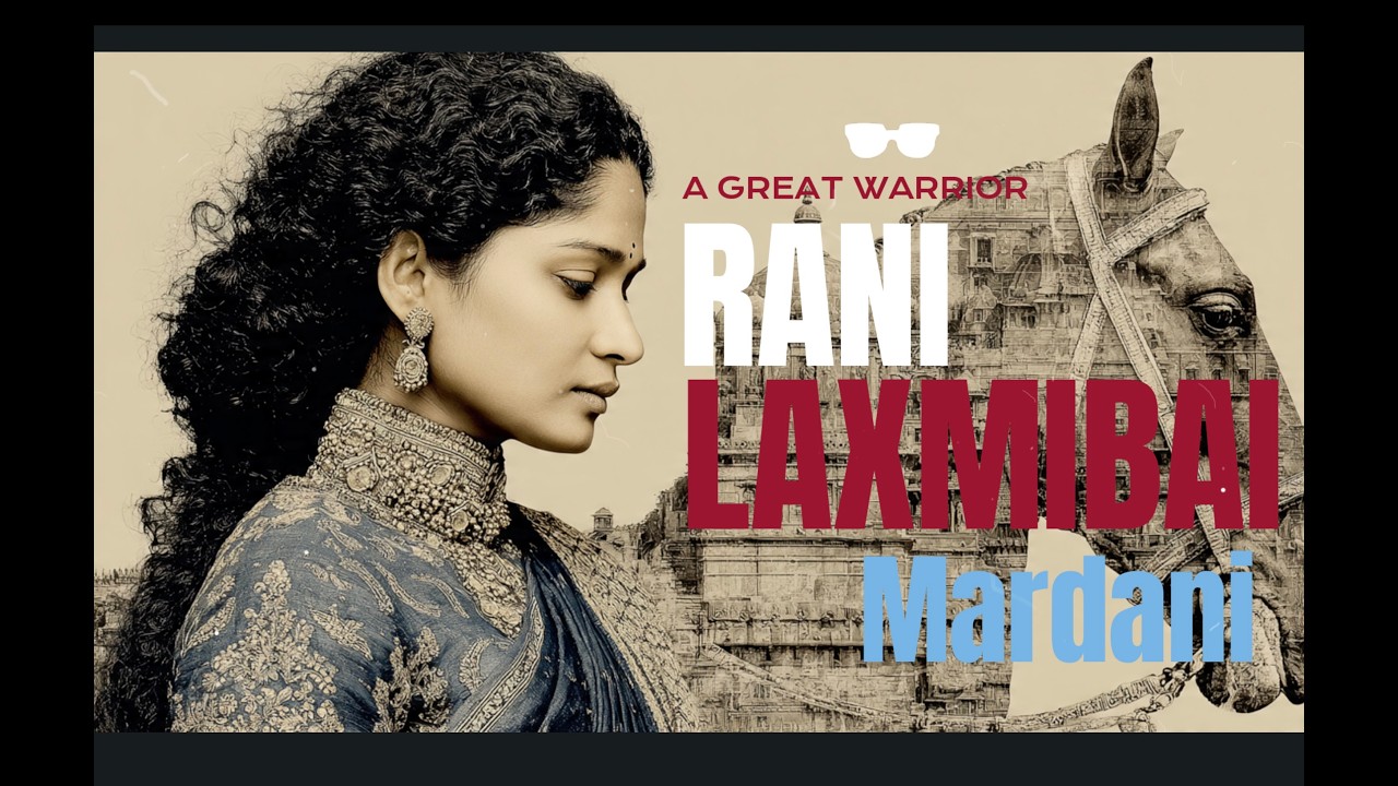 Mardani Rani Jhansi Laxmibai | India’s Greatest Warrior Queen ...