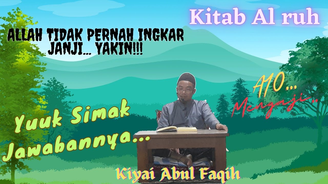 Allah tidak pernah ingkar janji // Kajian kitab Ruh // Bersama Kiyai ...