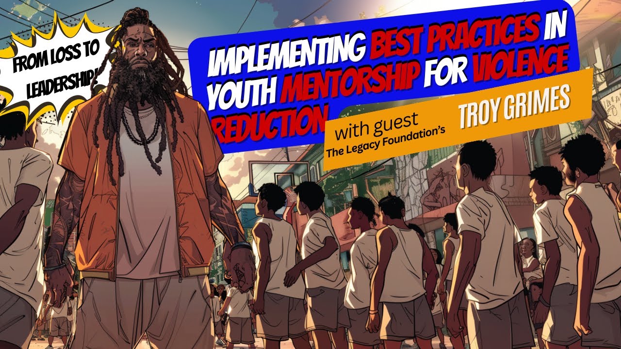 Implementing Best Practices in Youth Mentorship for Violence Reduction ...