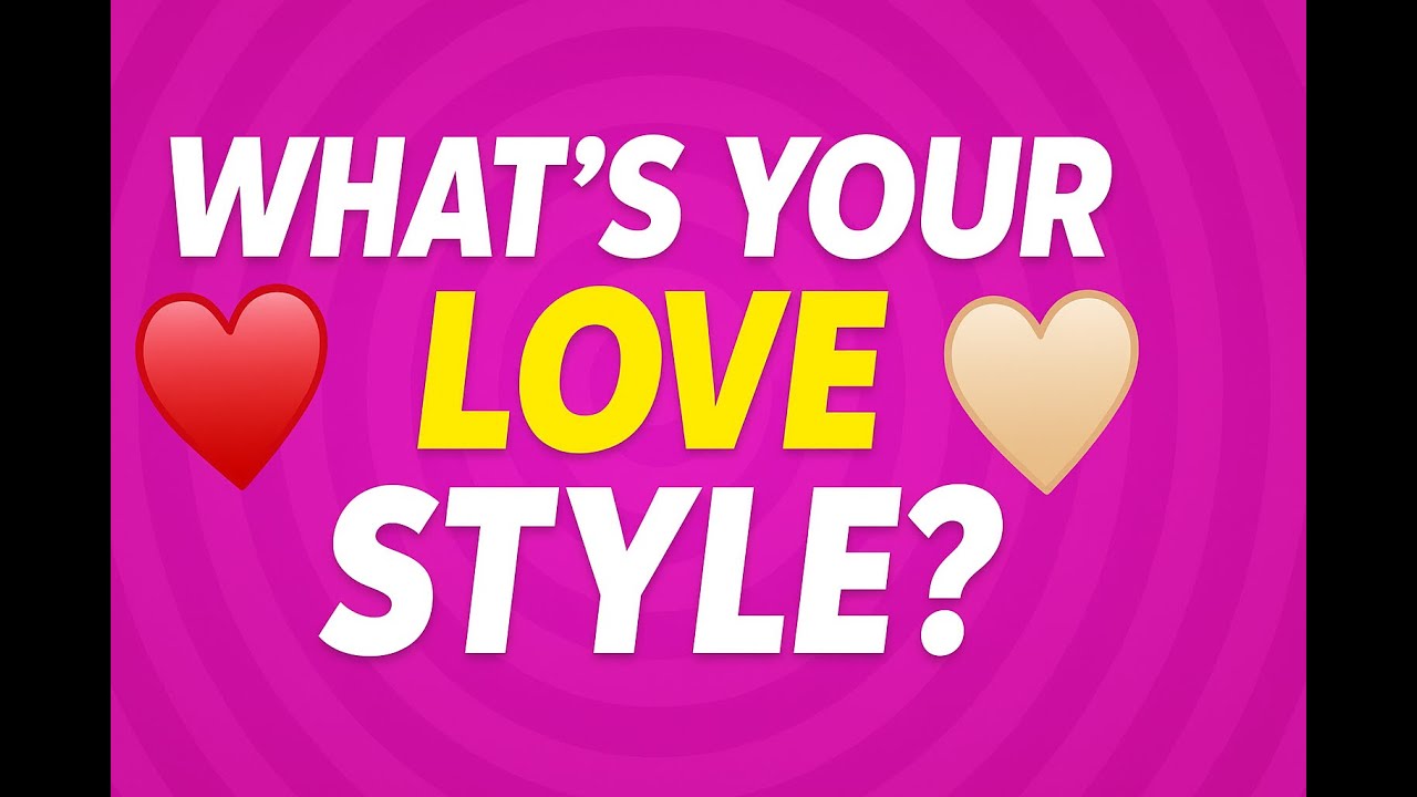 What’s Your Love Style? 💖 | Personality Quiz to Discover How You Love ...