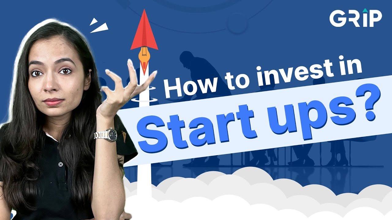 How to Invest In Start-Ups With Rs. 2 Lakh | Grip Invest - YouTube