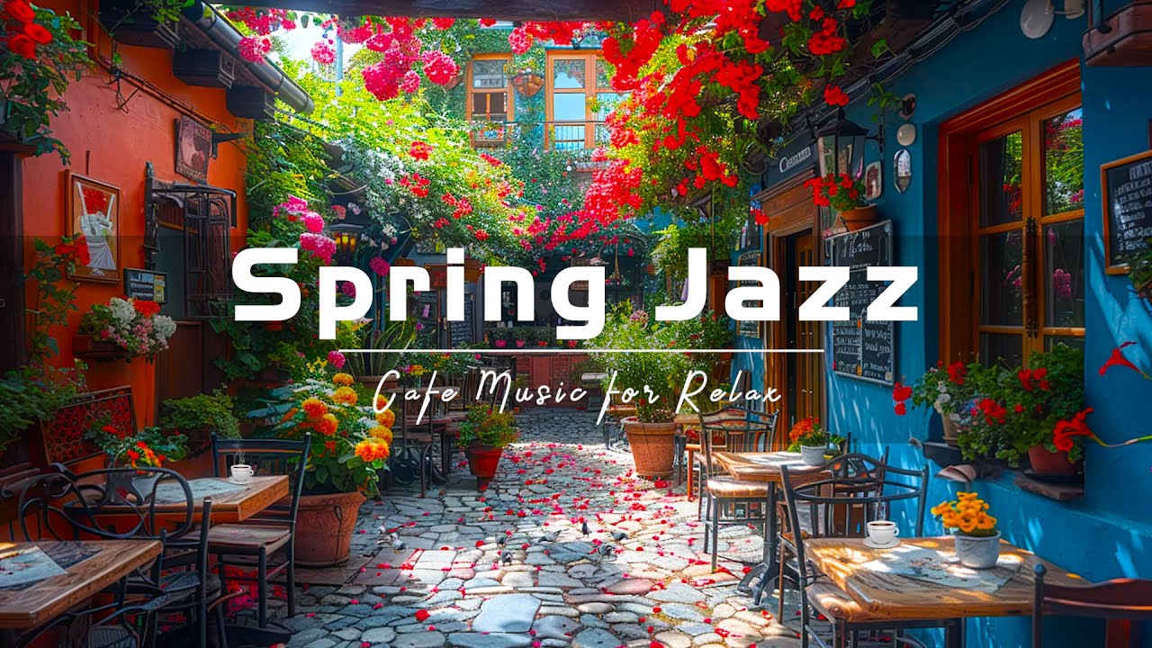 Morning Spring Jazz - Relaxing of Soft Jazz Music & Exquisite February ...