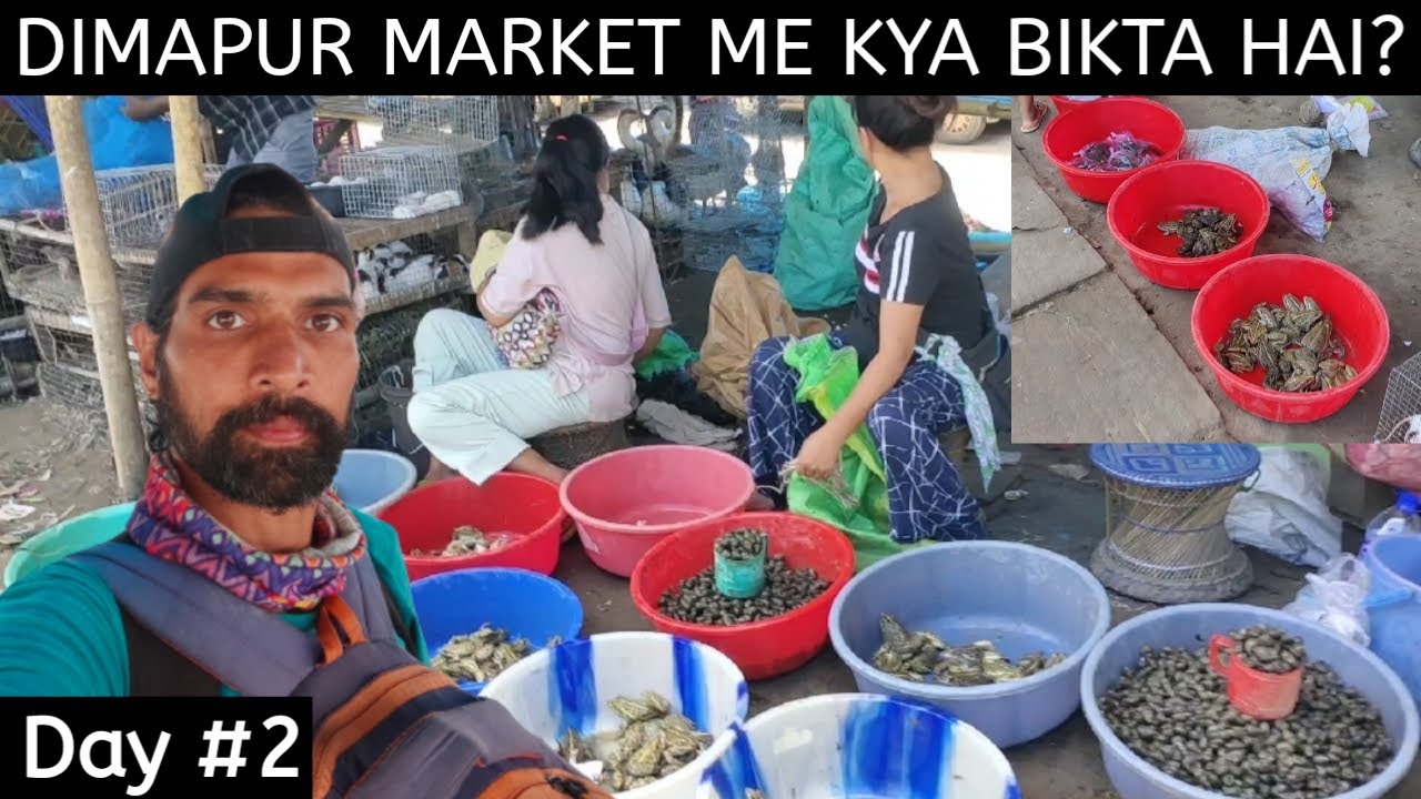DIMAPUR SUPER MARKET LANE IN NAGALAND | NORTHEAST INDIA VLOG | DAY 2 ...
