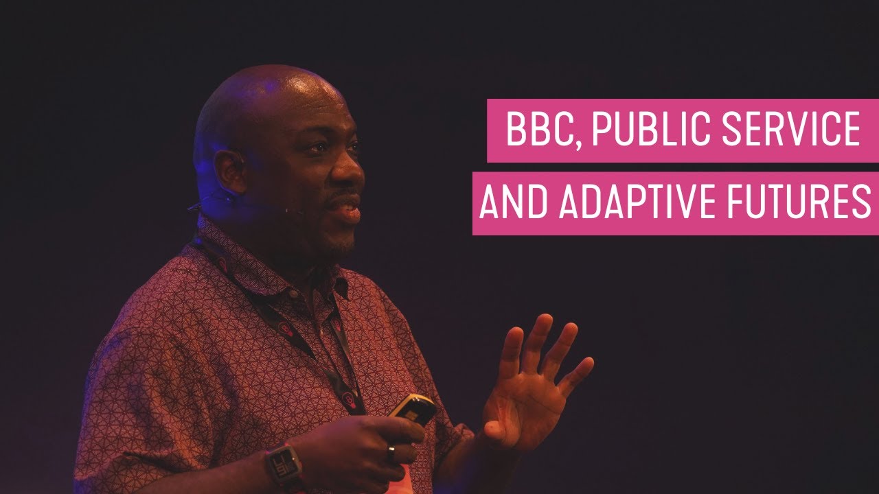 BBC, public service & adaptive futures - Ian Forrester - YouTube