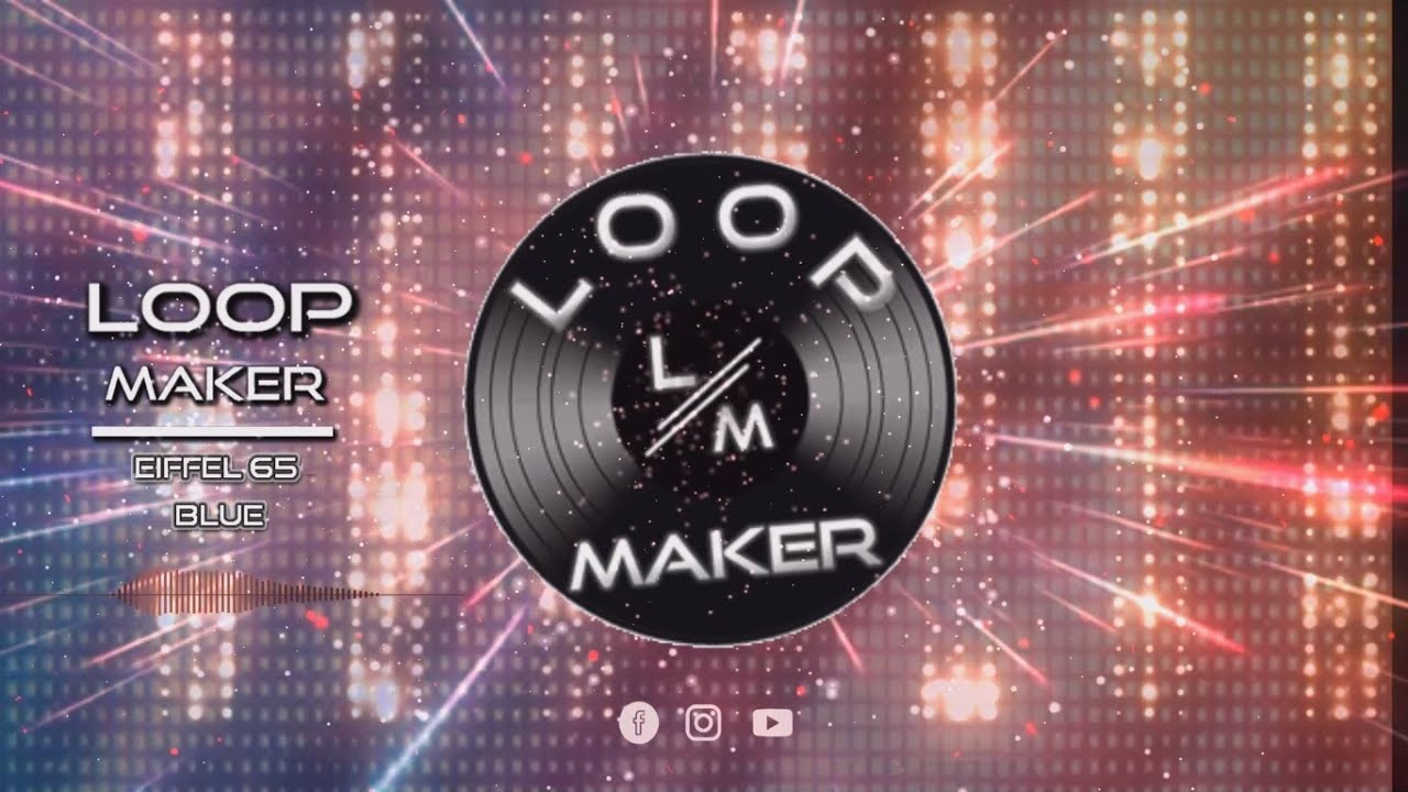 Eiffel 65 - Blue ( Loop maker ) - YouTube