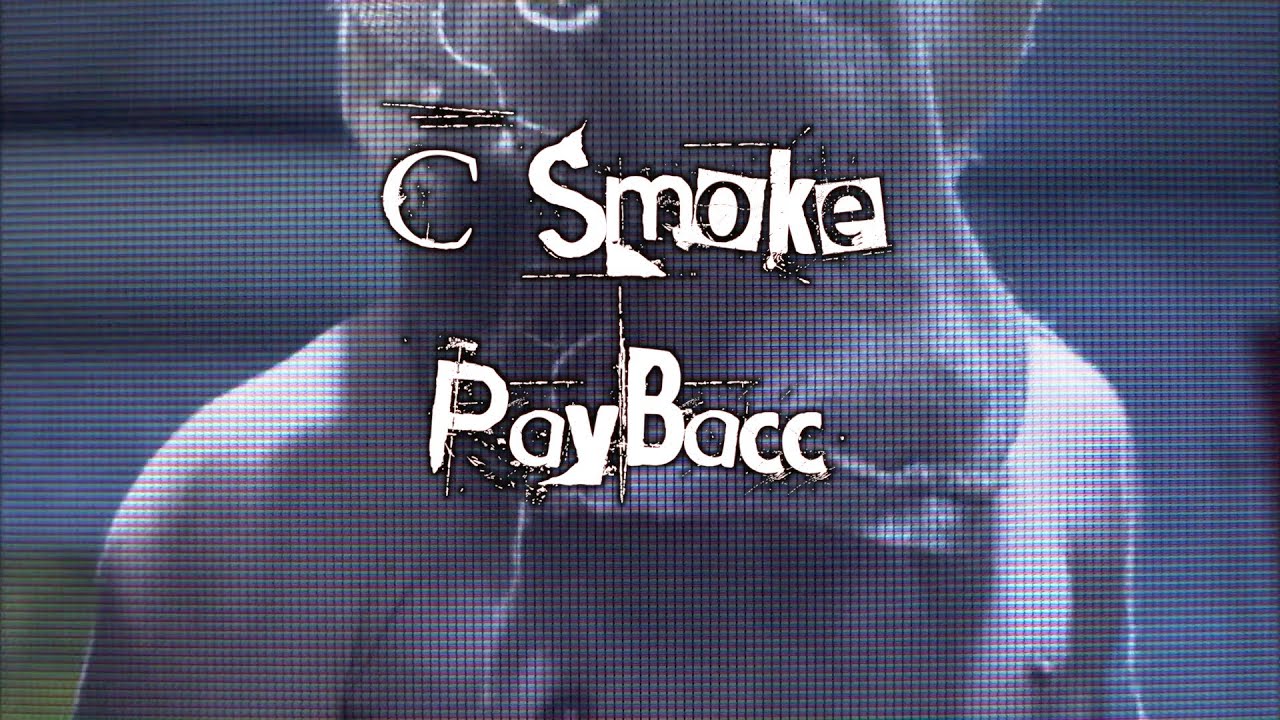 PayBacc- C Smoke (Official Music Video) - YouTube