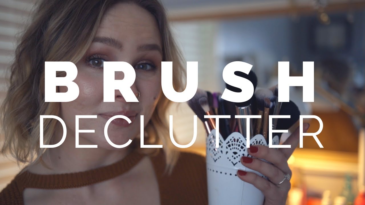 DECLUTTER - Brush Declutter & Organization - YouTube