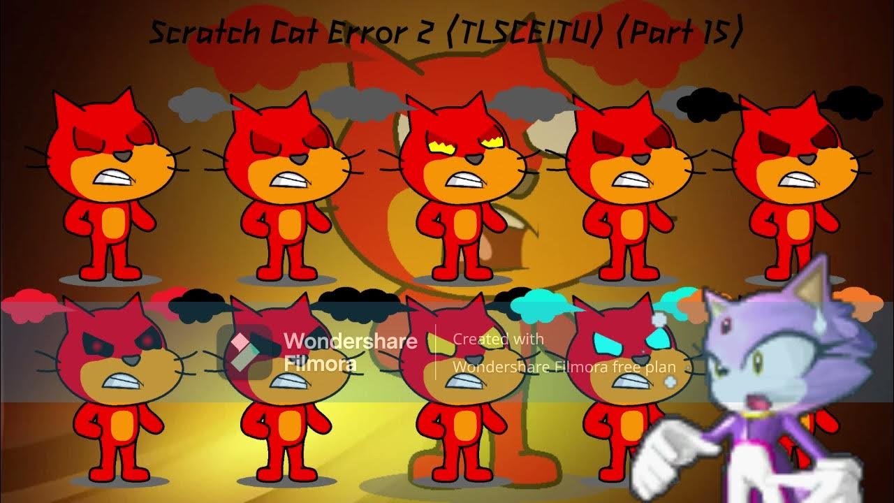 Updated thumbnail for Part 15 of Scratch Cat Error 2 (TLSCEITU) - YouTube
