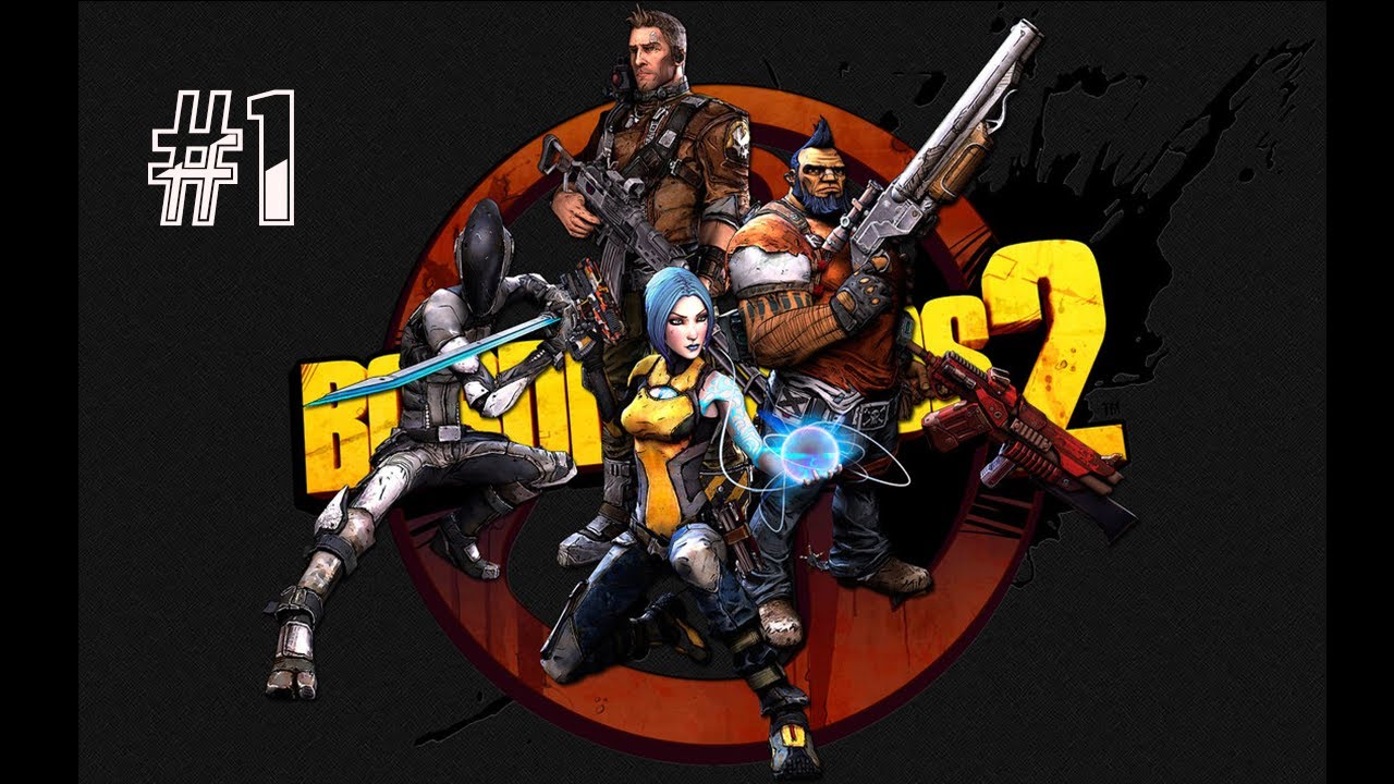 Let's Play - Borderlands 2 (Gameplay/Walkthrough) [Part 1] - YouTube