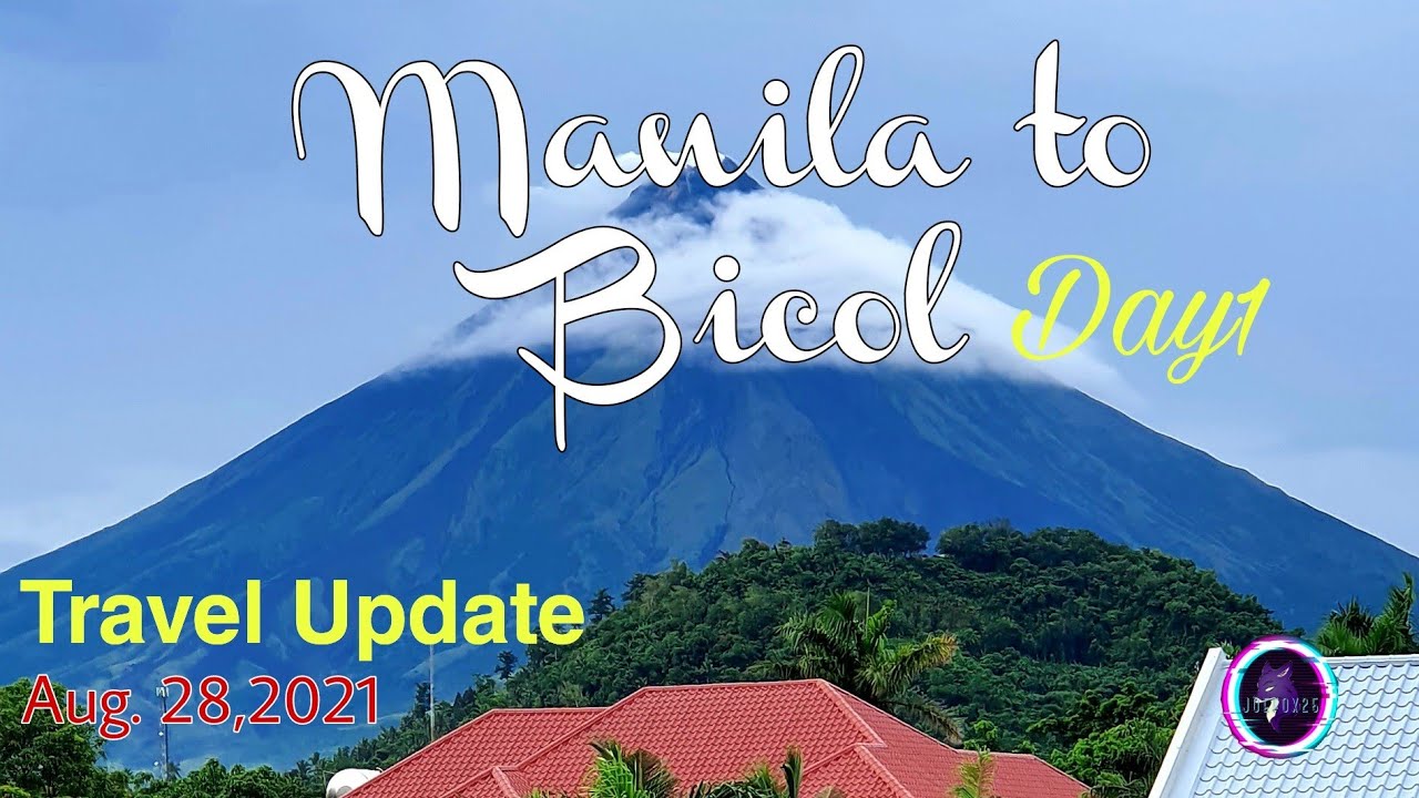 Day1| Manila to Bicol | Travel Update | Aug. 28, 2021 - YouTube