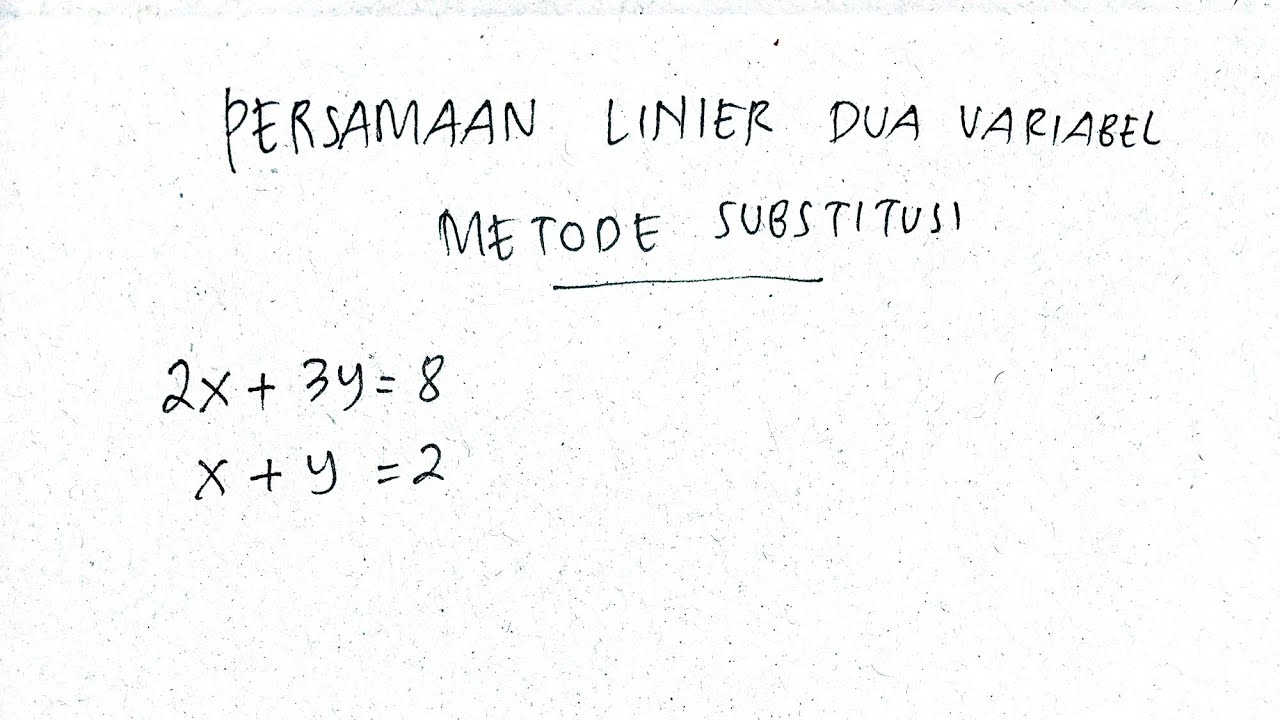 Cara Mudah Menyelesaikan Soal Persamaan Linier Dua Variabel Dengan ...