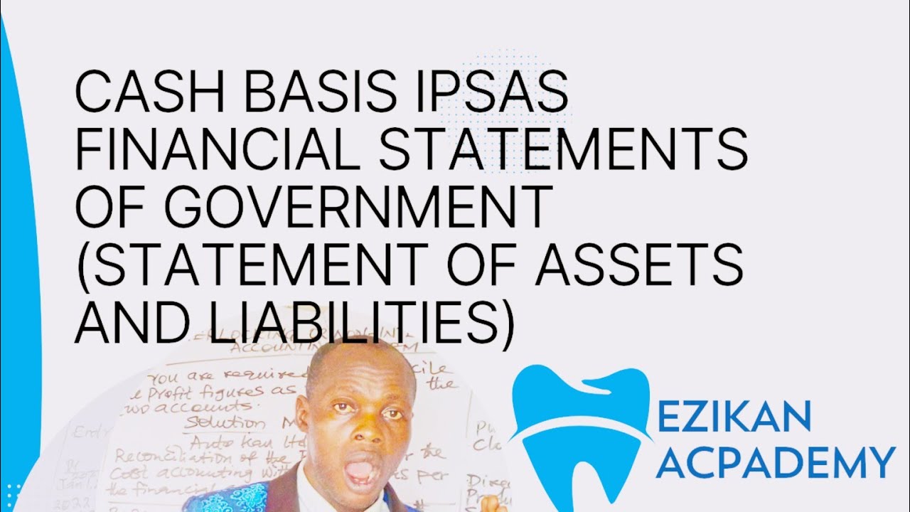 Cash Basis IPSAS Financial Statements (Statement of Assets ...