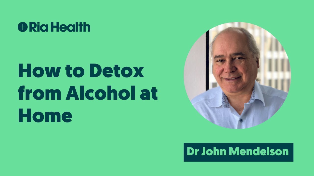 How to Detox from Alcohol at Home | Dr John Mendelson - YouTube