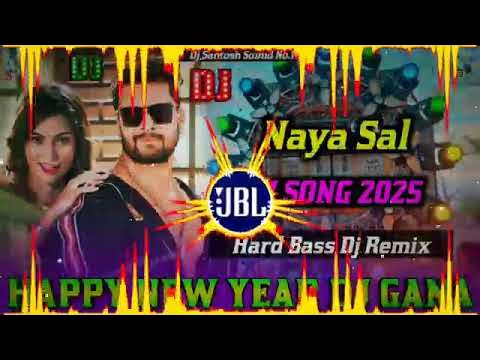 Happy New Year Dj Song 2025 | Khesari Lal Yadav Naya Sal Ka Dj Gana 2025 | happy new year song ...