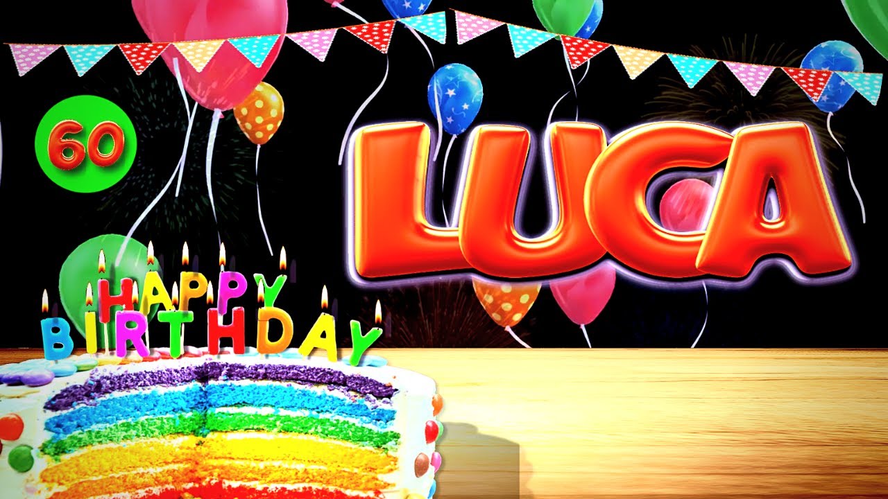 LUCA Happy Birthday Song - Wish You Happy Birthday ( LUCA ) 🥳 🎂 - YouTube