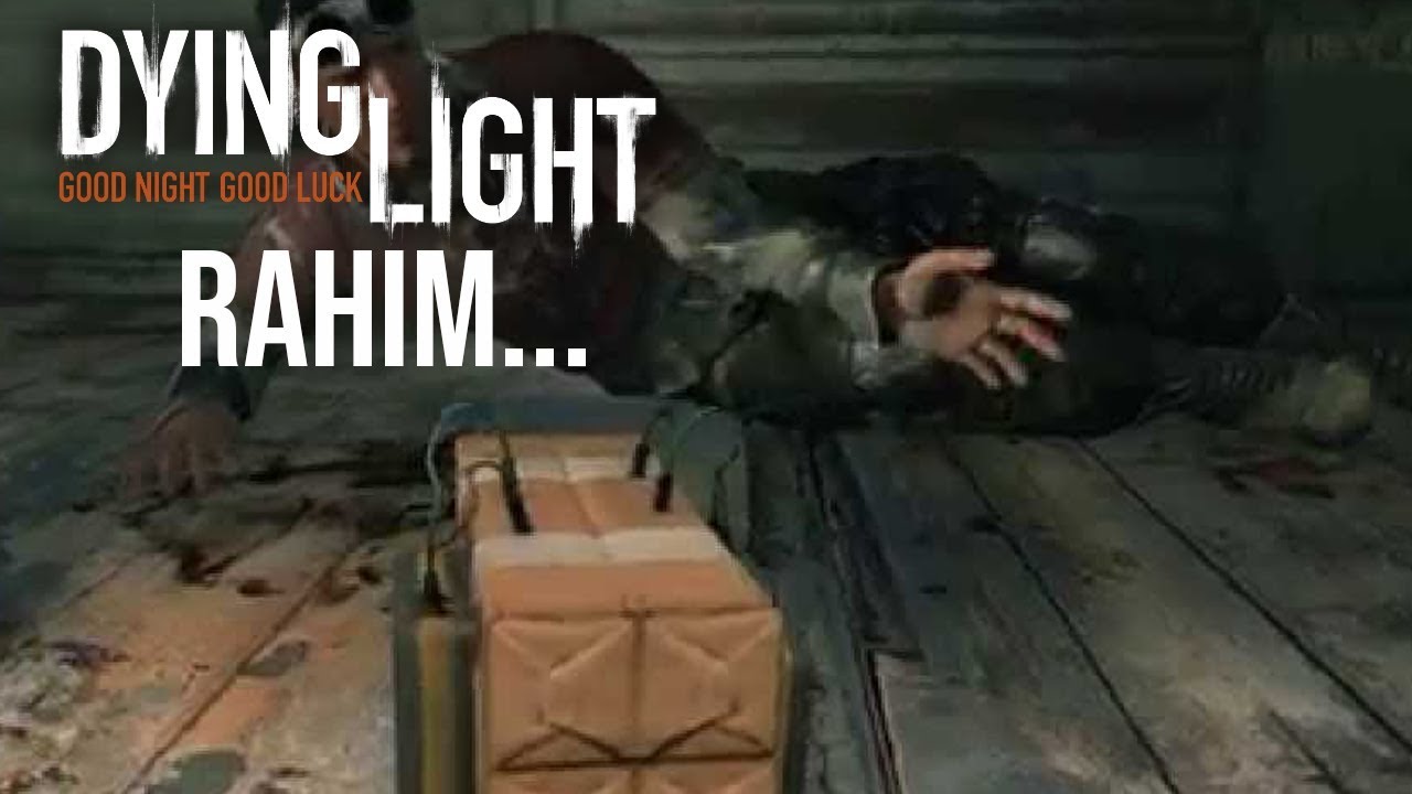 Rahim... || Dying Light || #6 - YouTube