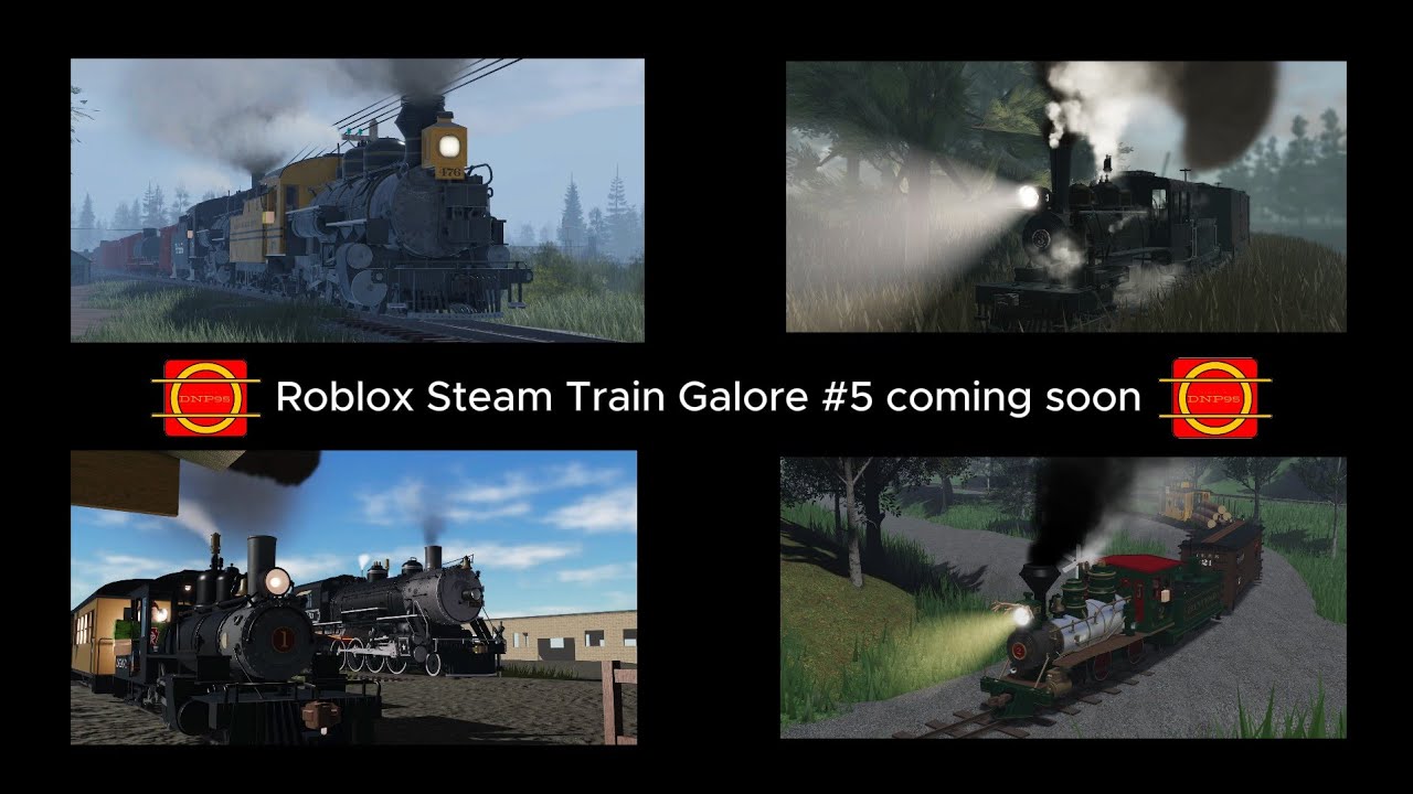 Roblox Steam Train Galore #5 Coming soon - YouTube