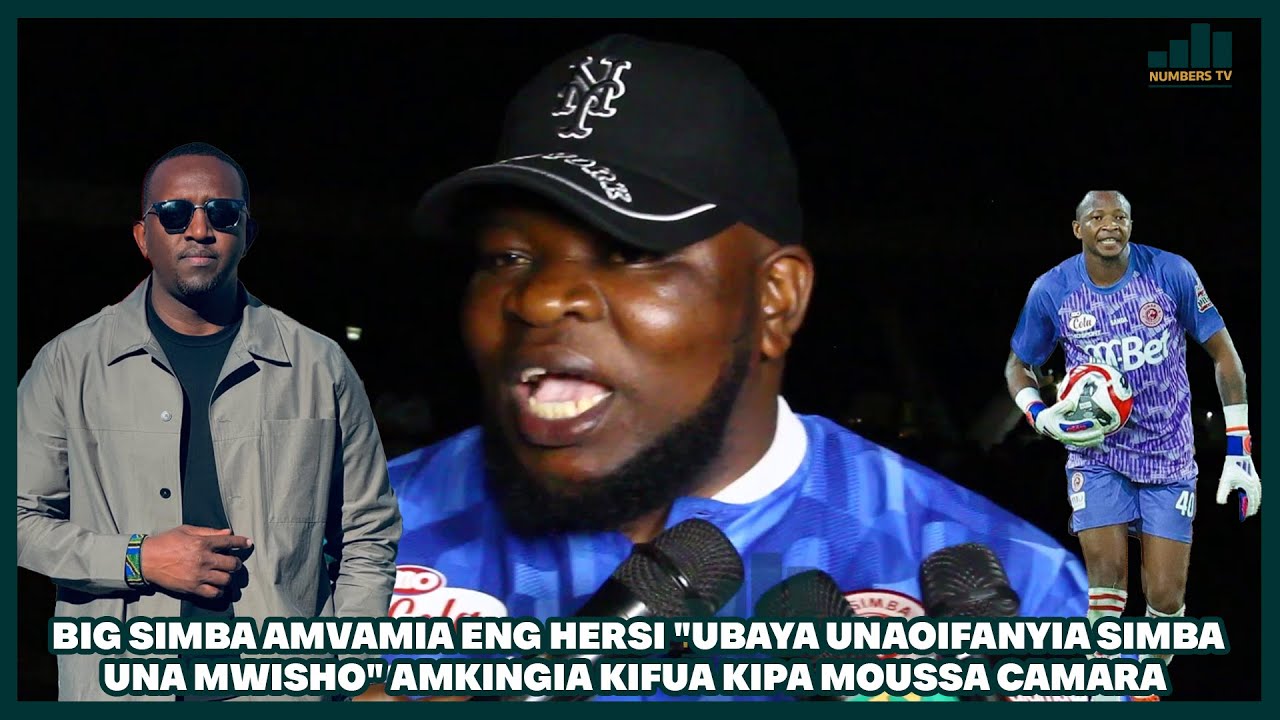 BIG SIMBA AMVAMIA ENG HERSI "UBAYA UNAOIFANYIA SIMBA UNA MWISHO ...