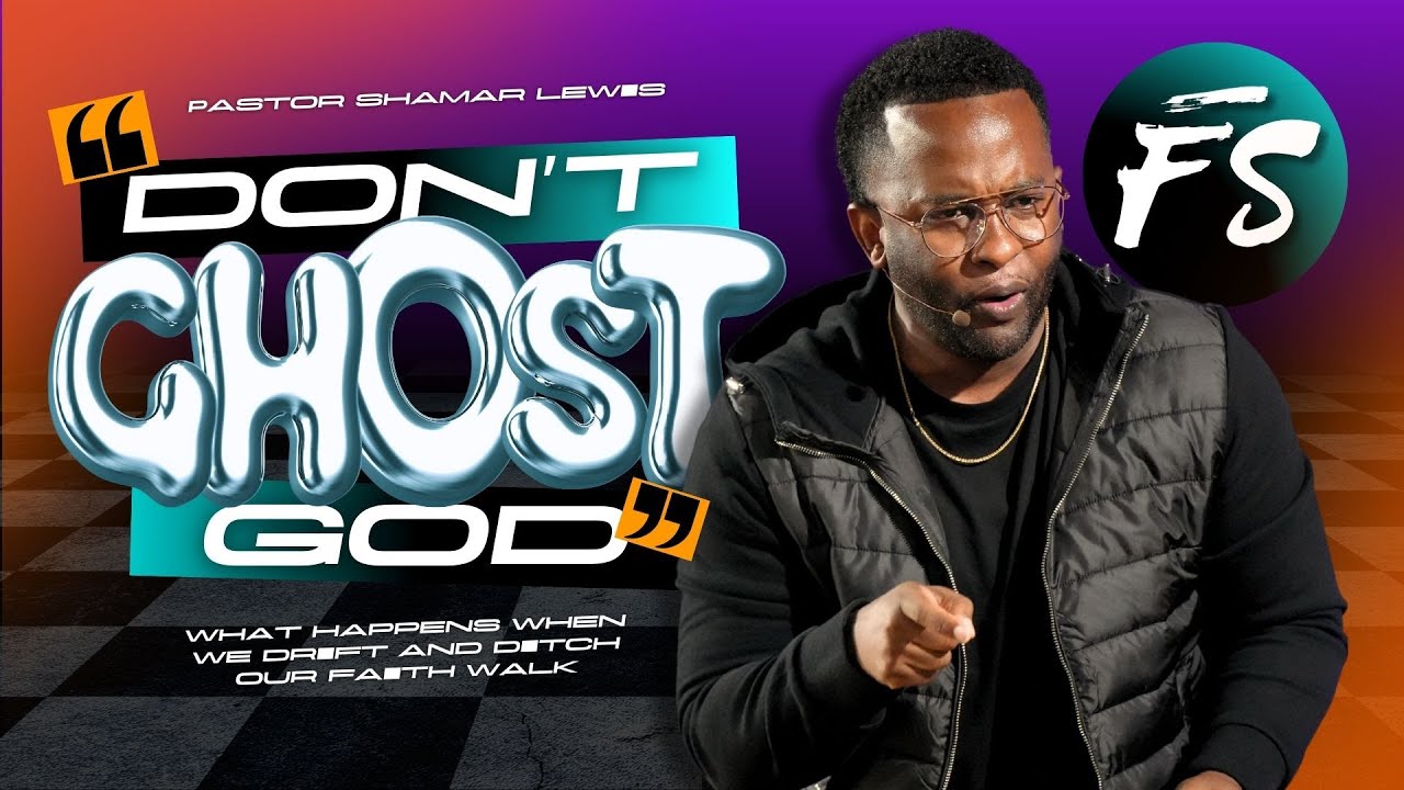 Don't Ghost God | Pastor Shamar Lewis | 10.27.24 #ghosting #god - YouTube