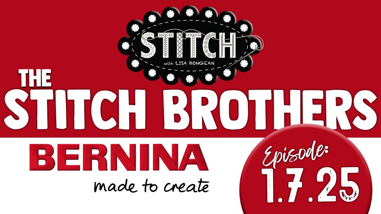 The Stitch Brothers | 1.7.2025 | a Stitch with Lisa Bongean series ...