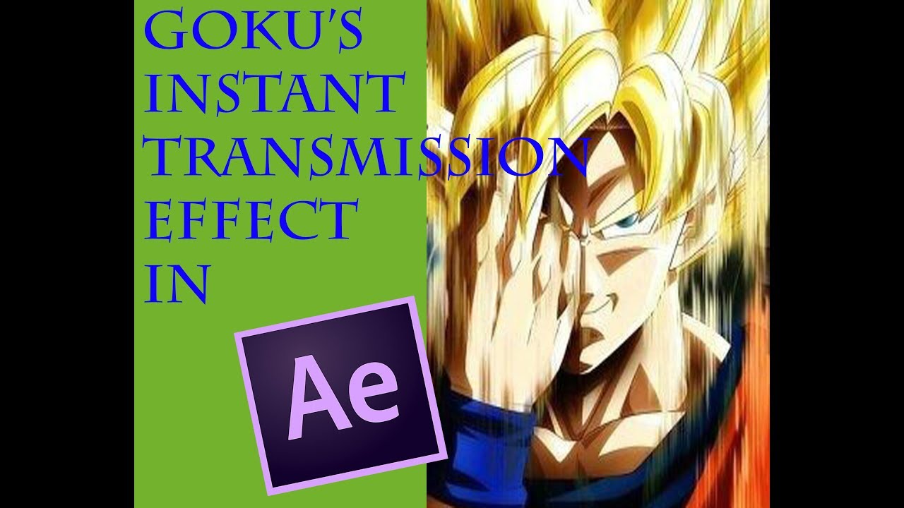 How to create Goku's instant transmission effect in adobe after effects ...