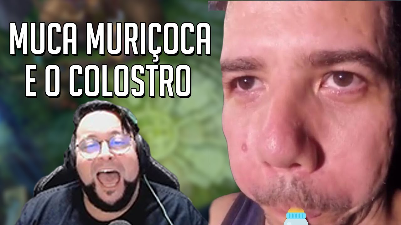 MUCA MURIÇOCA E A HISTORIA DO COLOSTRO (cortes do gORDOx) - YouTube