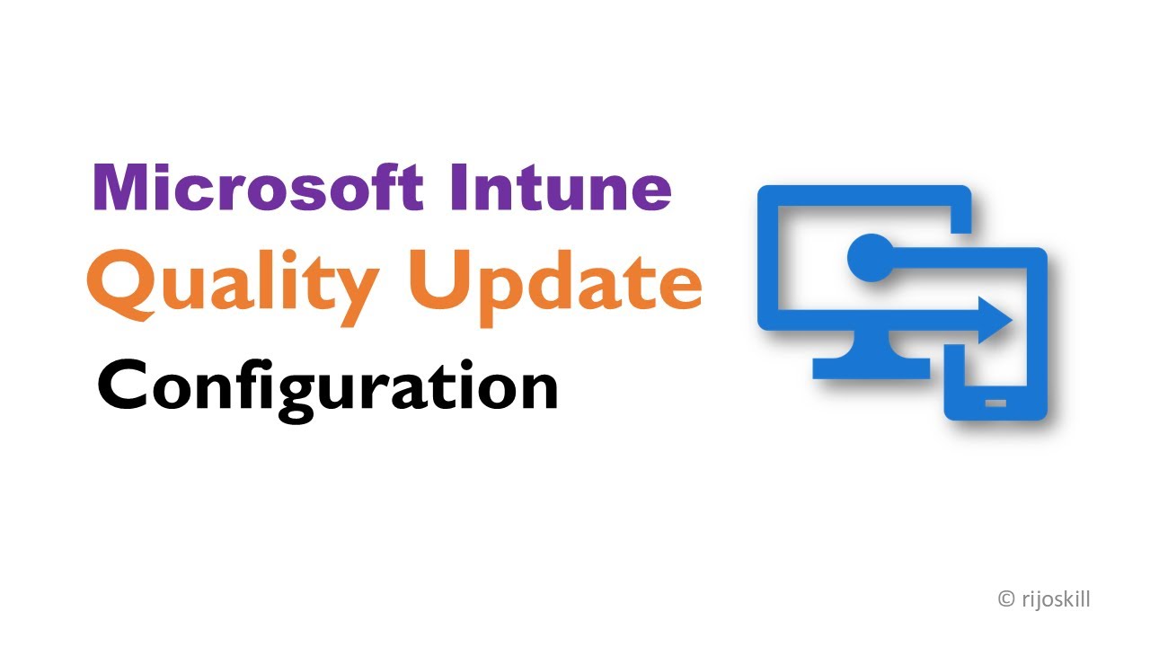 Intune Quality Updates: Keeping Your Devices Secure and Up-to-Date ...