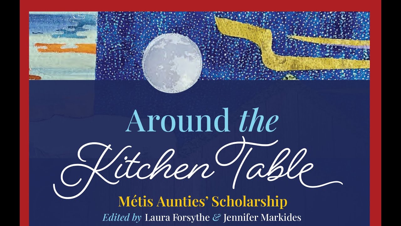 Laura Forsythe launching Around the Kitchen Table: Métis Aunties ...
