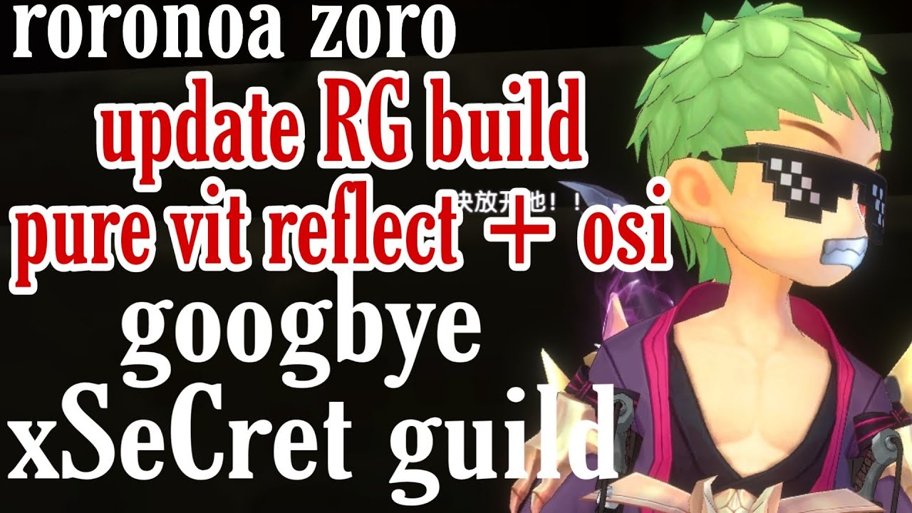 ragnarok X roronoa zoro update RG vit reflect +osi build goodbye ...