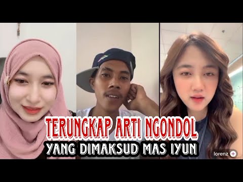 DENGARKAN !!! INI PENJELASAN ARTI NGONDOL YANG DIMAKSUD MAS IYUN